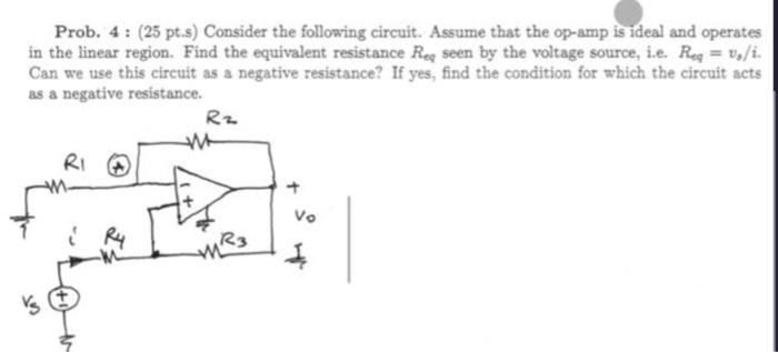 Solved Prob. 4: (25 pt.s) Consider the following circuit. | Chegg.com Solved Prob. 4: (25 pt.s) Consider the following circuit. | Chegg.com