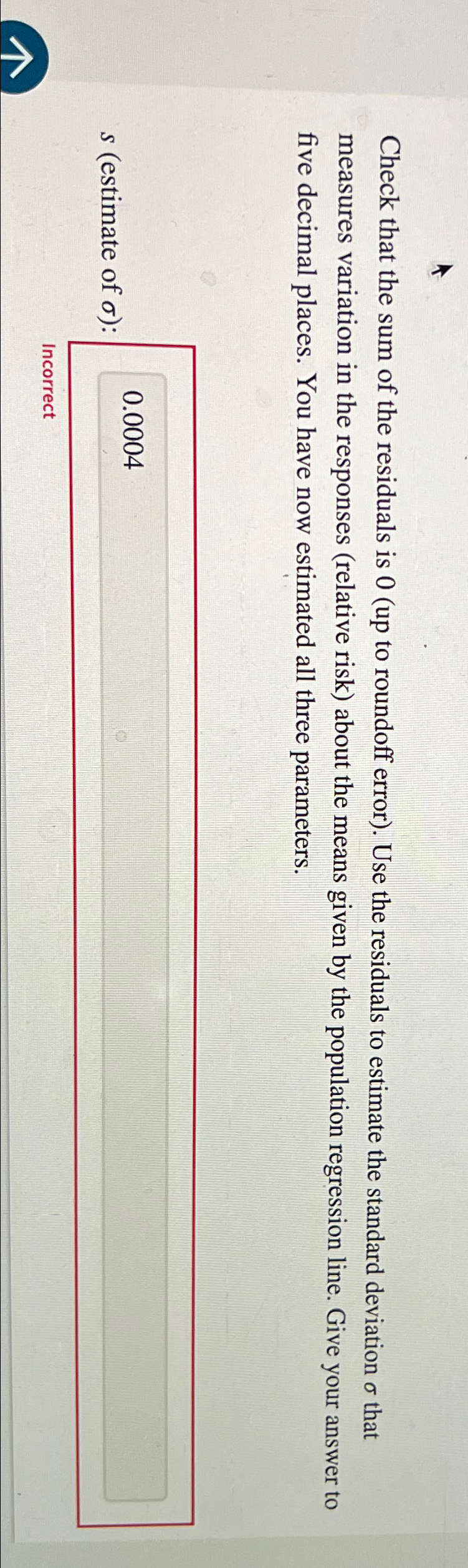 Solved Check that the sum of the residuals is 0 (up to | Chegg.com