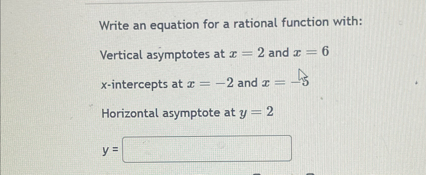 Write an equation for a rational function | Chegg.com