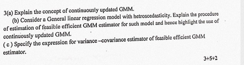 Solved 3(a) Explain the concept of continuously updated GMM. | Chegg.com