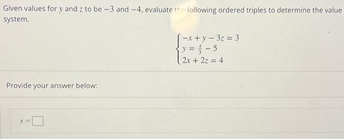 Solved Given values for \\( y \\) and \\( z \\) to be -3 and | Chegg.com