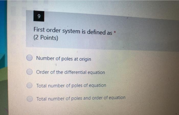 Solved 9 First order system is defined as (2 Points) Number | Chegg.com