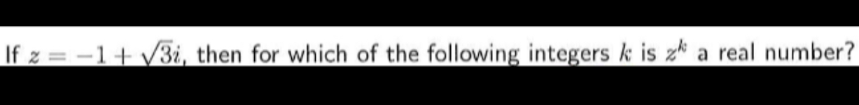 Solved If z=-1+32i, ﻿then for which of the following | Chegg.com