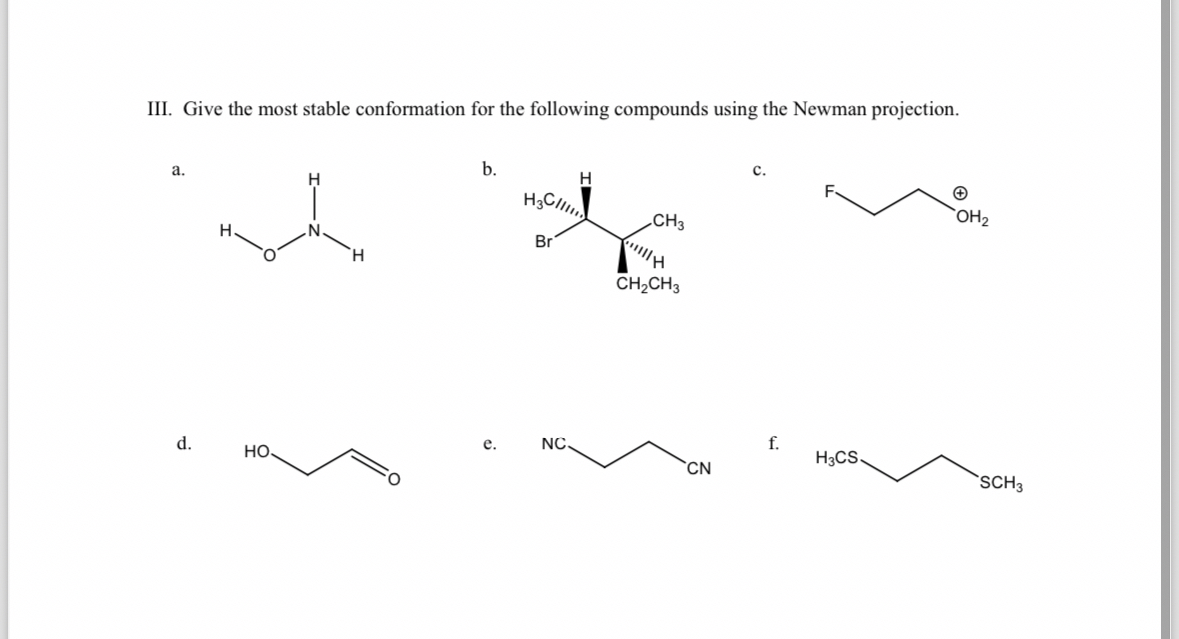 Solved III. Give the most stable conformation for the | Chegg.com