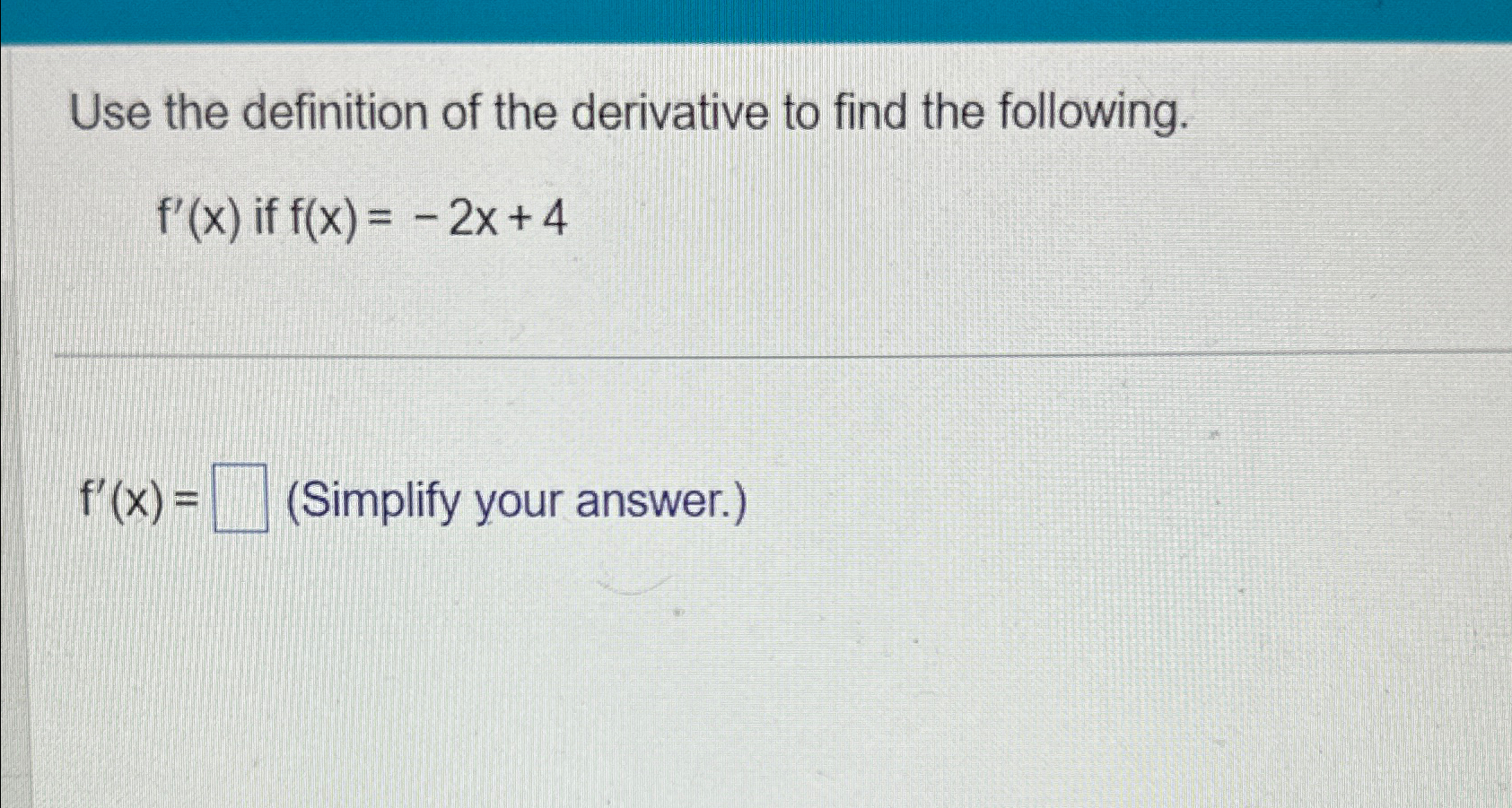 Solved Use the definition of the derivative to find the | Chegg.com