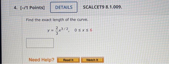 Solved Find the exact length of the curve. y=32x3/2,0≤x≤6 | Chegg.com