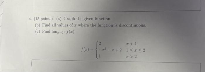 Solved 4. (15 points) (a) Graph the given function. (b) Find | Chegg.com