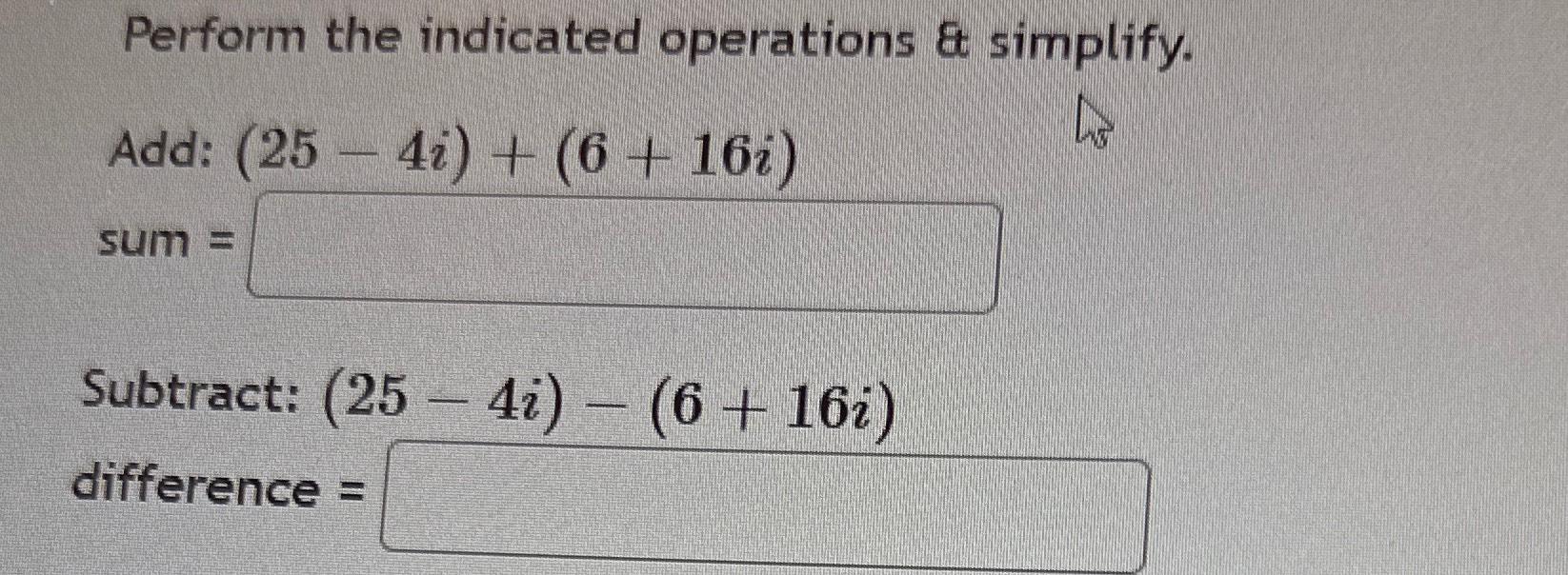 Solved Perform the indicated operations & simplify.Add: | Chegg.com