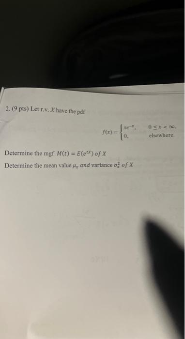 Solved Let r. v. X have the pdf f(x) xe^-x , 0 to infinity | Chegg.com