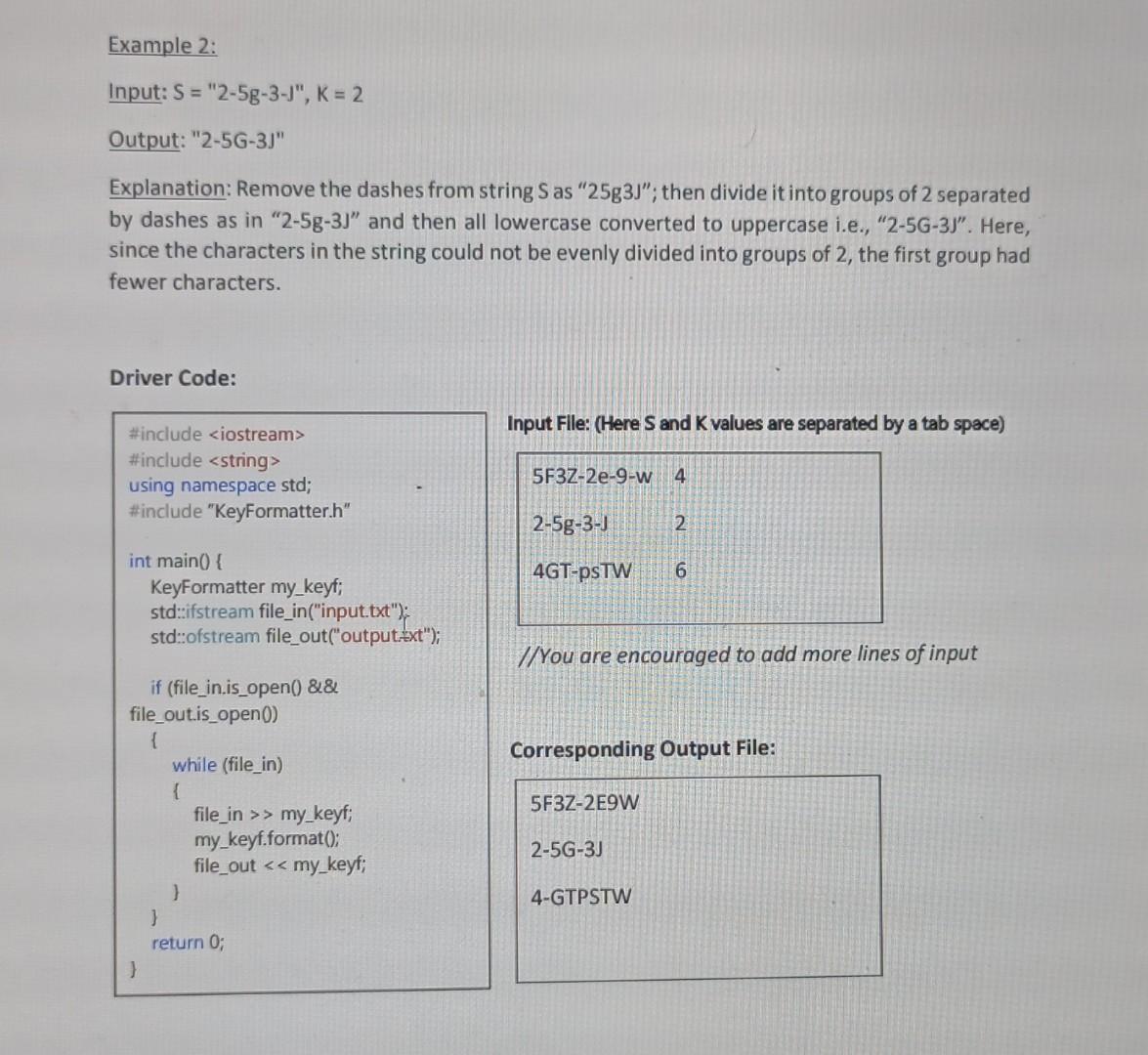 Solved Input: S= "2-5g-3-J", K=2 Output: "2-5G-3J" | Chegg.com
