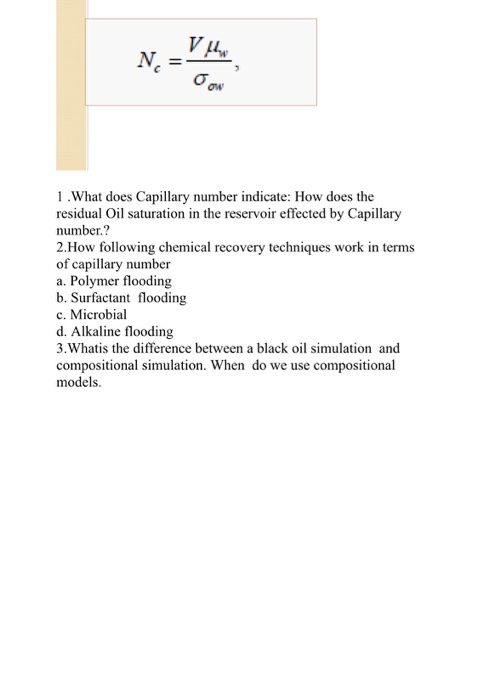 Solved VI N, 2 Jow 1. What does Capillary number indicate: | Chegg.com