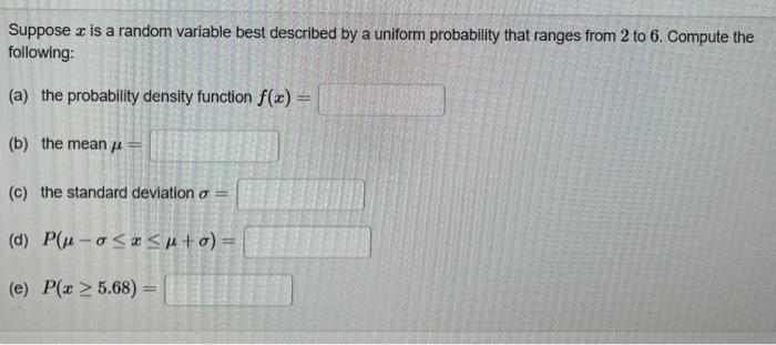 Solved Suppose x is a random variable best described by a | Chegg.com