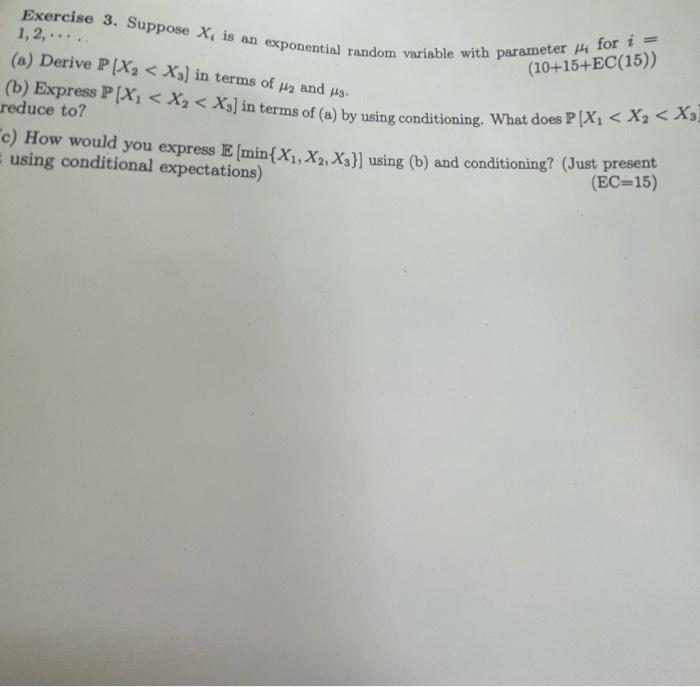 Solved 1, 2,..... Exercise 3. Suppose X, is an exponential | Chegg.com