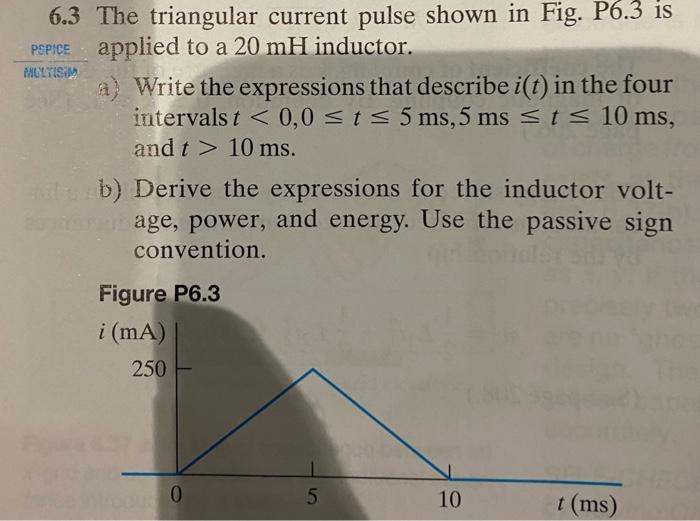 Solved 6.3 The triangular current pulse shown in Fig. P6.3 | Chegg.com Solved 6.3 The triangular current pulse shown in Fig. P6.3 | Chegg.com