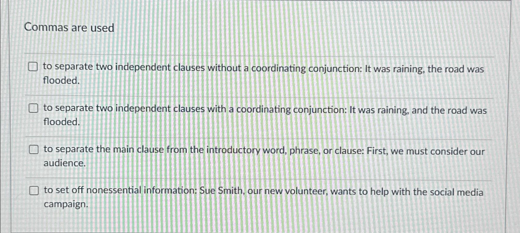 Solved Commas are usedto separate two independent clauses | Chegg.com