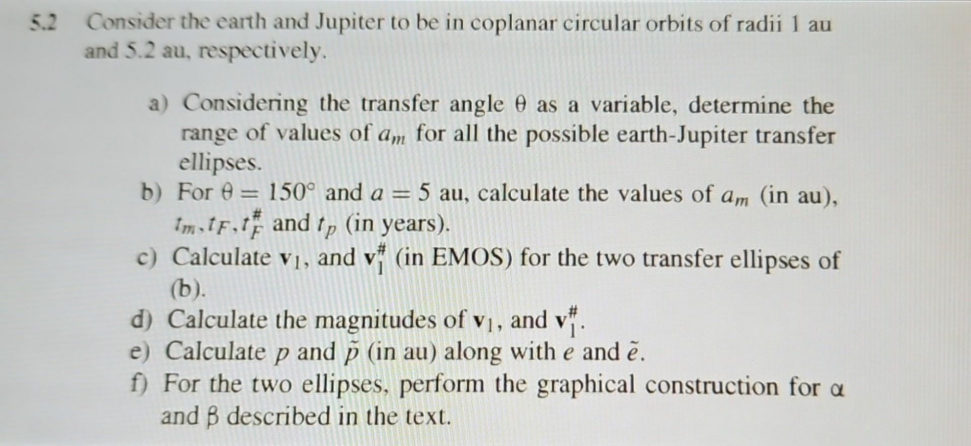 Solved Consider the earth and Jupiter to be in coplanar | Chegg.com