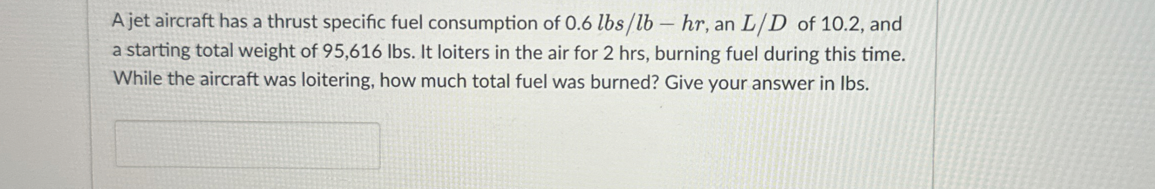 Solved A jet aircraft has a thrust specific fuel consumption | Chegg.com