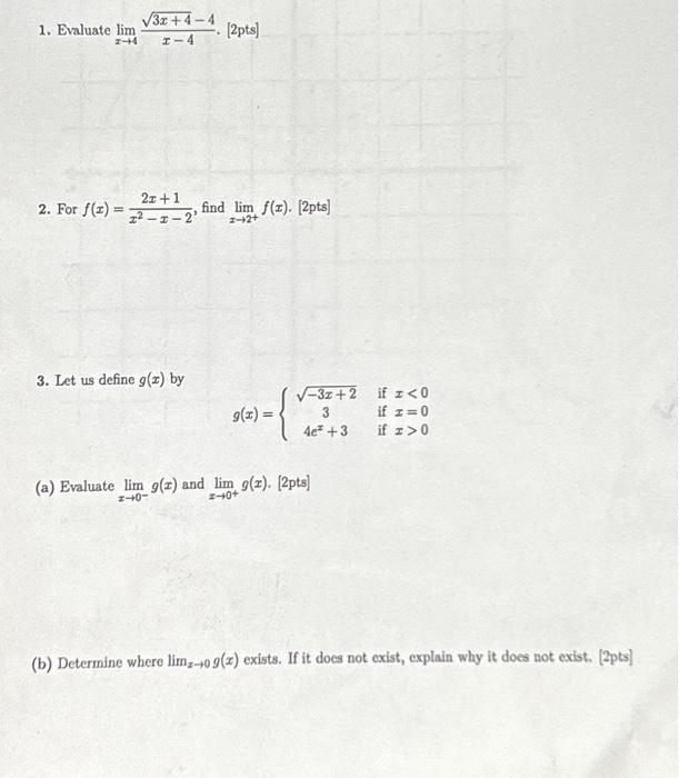 Solved 1. Evaluate limx→4x−43x+4−4⋅[2pts] 2. For | Chegg.com