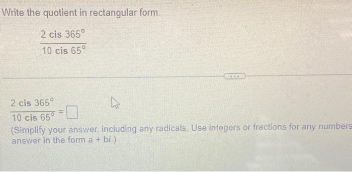 Solved Write the quotient in rectangular form. | Chegg.com