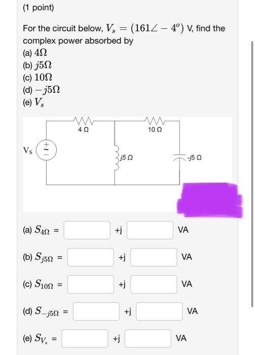 Solved (1 point) For the circuit below, Vs=(161∠−4∘)V, find | Chegg.com