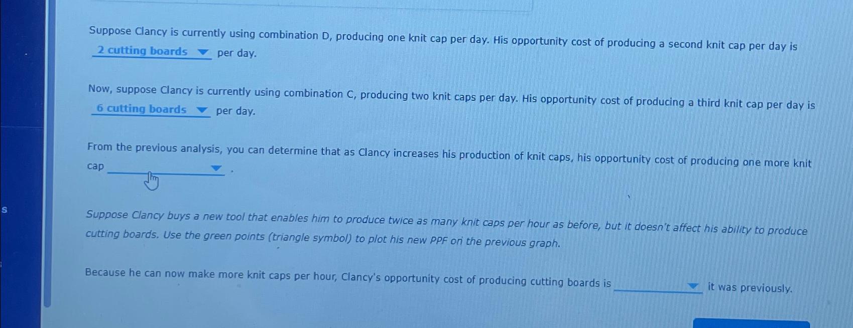 Solved Suppose Clancy is currently using combination D, | Chegg.com