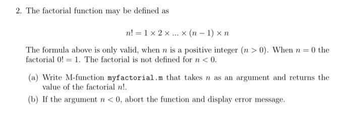 Solved 2. The factorial function may be defined as | Chegg.com