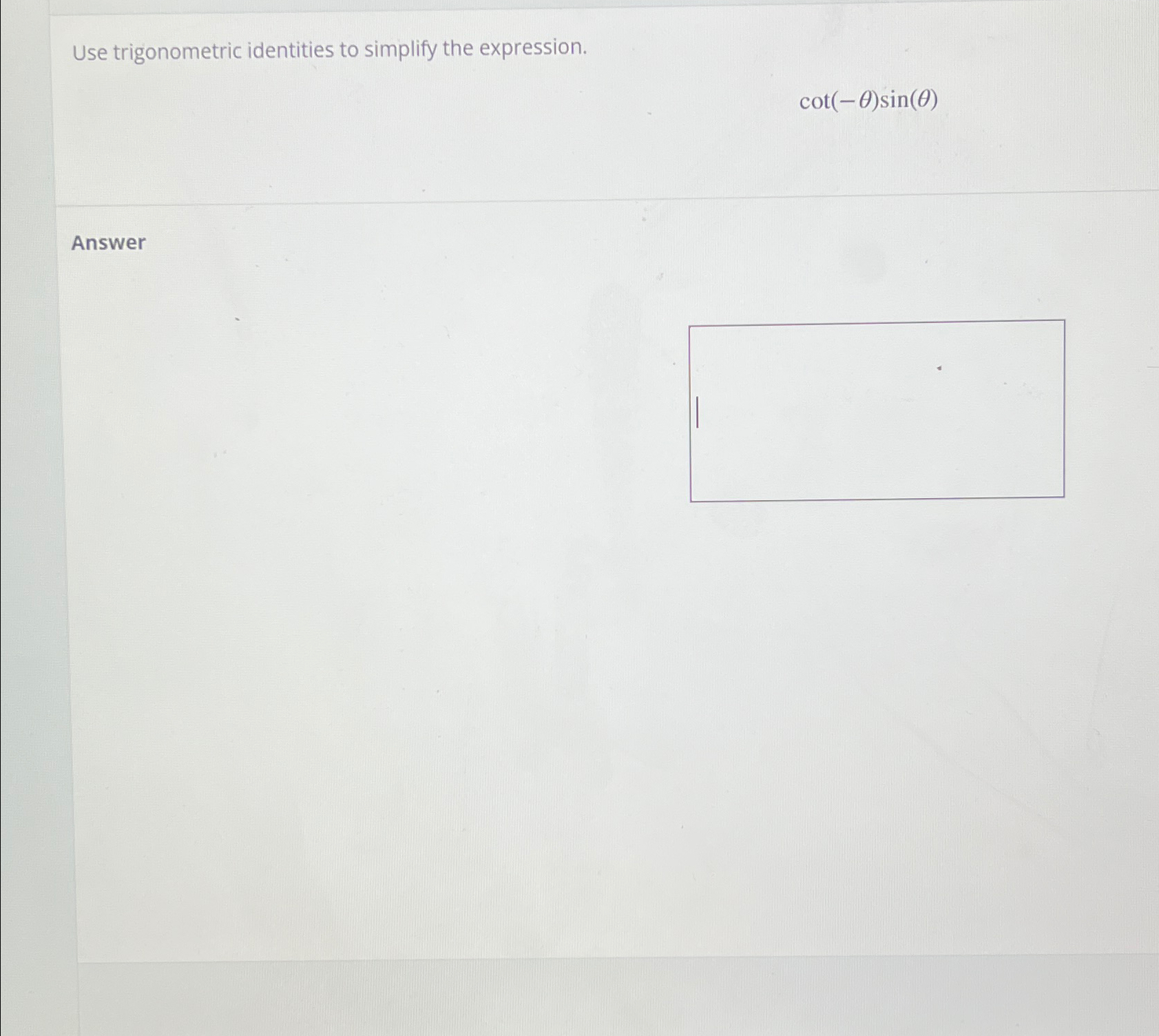 Solved Use trigonometric identities to simplify the | Chegg.com
