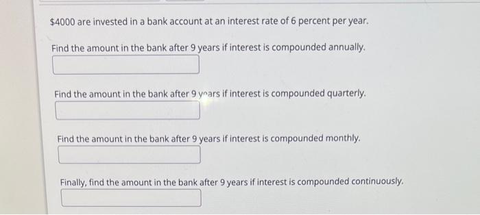 Solved 4000 are invested in a bank account at an interest | Chegg.com