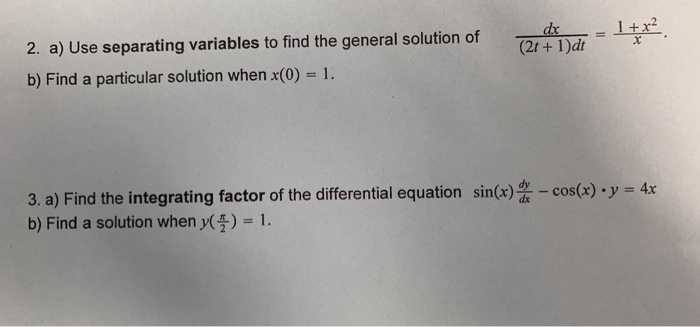 Solved (2t + 1)dt 2. a) Use separating variables to find the | Chegg.com
