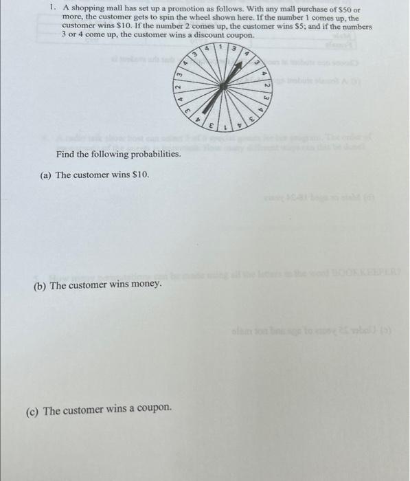 Solved 1. A shopping mall has set up a promotion as follows. | Chegg.com