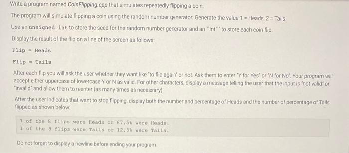 Solved Write a program named CoinFlipping. cpp that | Chegg.com