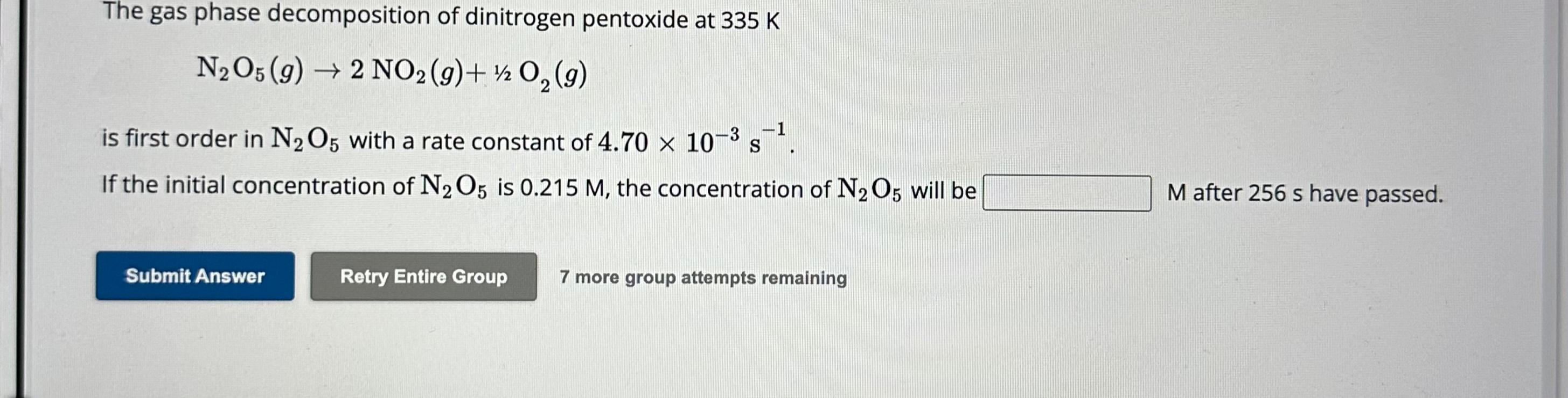 Solved The gas phase decomposition of dinitrogen pentoxide | Chegg.com