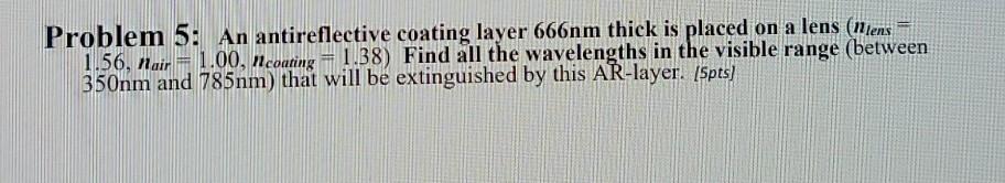 Solved Problem 5: An antireflective coating layer 666nm | Chegg.com