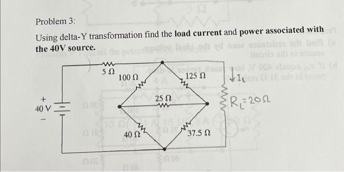 Solved Problem 3: Using delta-Y transformation find the load | Chegg.com