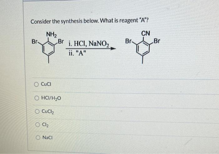 Solved Consider the synthesis below. What is reagent "A"? | Chegg.com