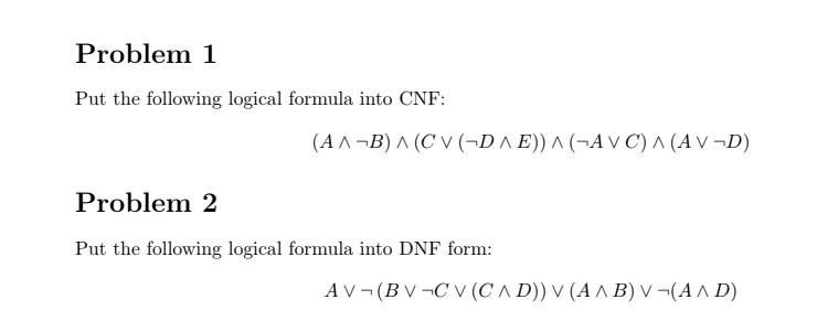 Solved Put the following logical formula into CNF: | Chegg.com