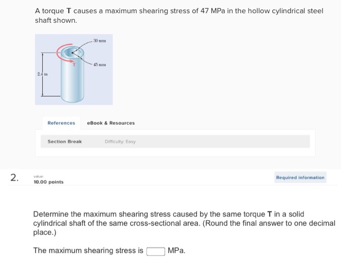 Solved A torque T causes a maximum shearing stress of 47 MPa | Chegg.com