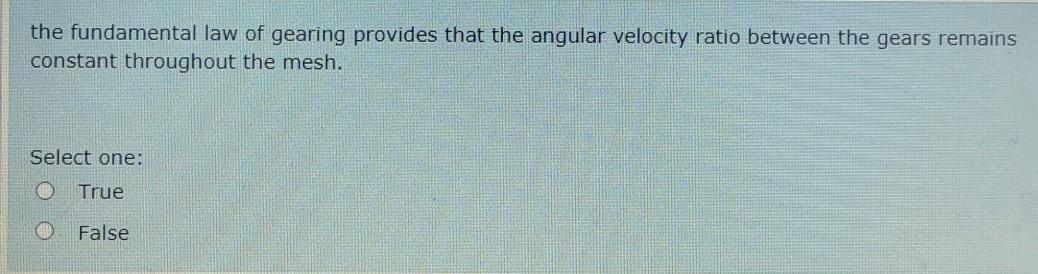 Solved the fundamental law of gearing provides that the | Chegg.com