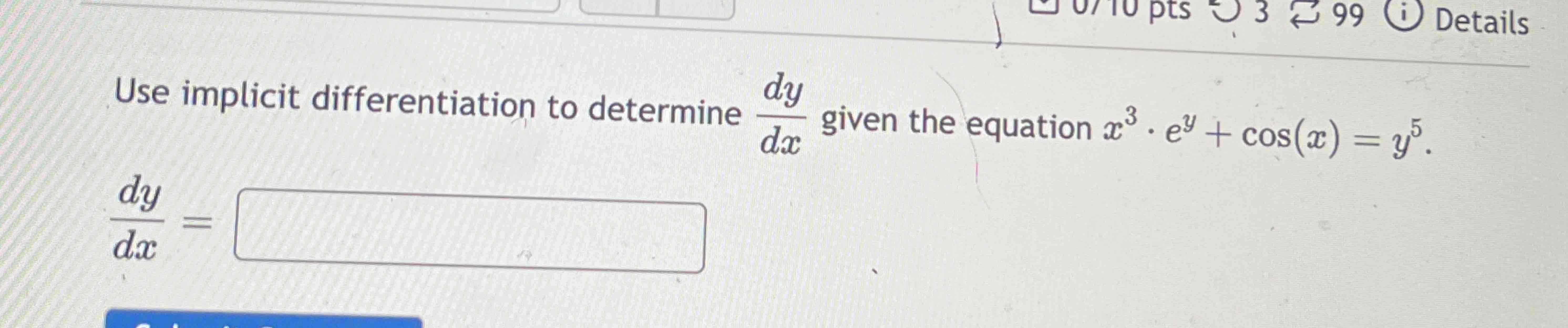 Solved Use implicit differentiation to determine dydx ﻿given | Chegg.com