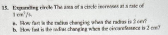 Solved 15. Expanding circle The area of a circle increases | Chegg.com