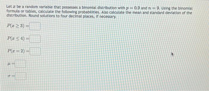 Solved Let x be a random variable that possesses a binomial | Chegg.com