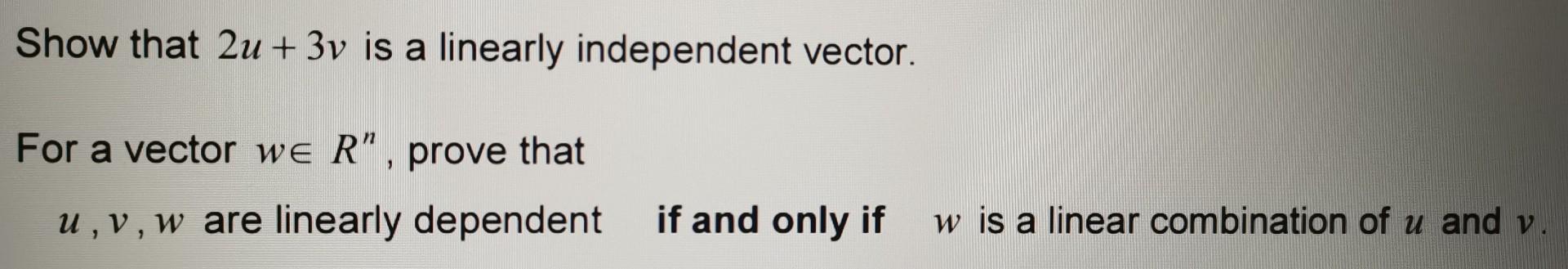Solved Let u and v are linearly independent vectors of | Chegg.com