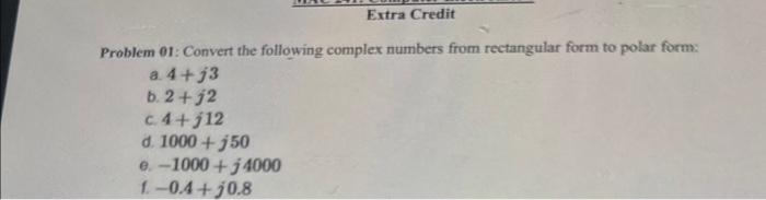 Solved Problem 01: Convert the following complex numbers | Chegg.com