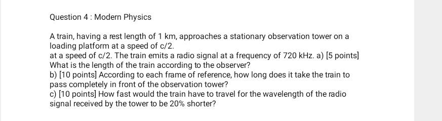 Solved Question 4 : Modern Physics A train, having a rest | Chegg.com