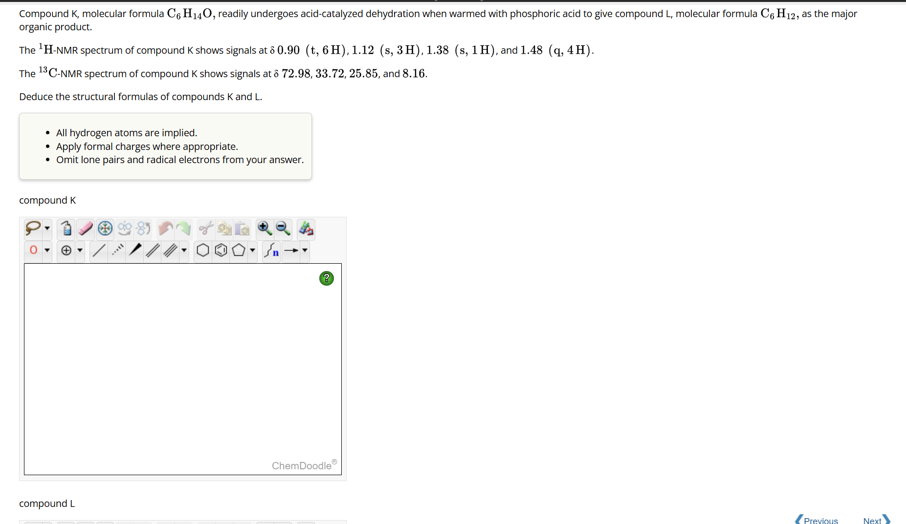 Solved Compound K , ﻿molecular formula C6H14O, ﻿readily | Chegg.com