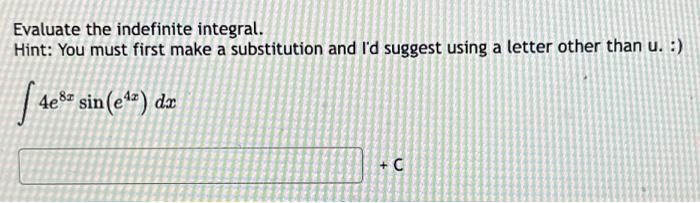 Solved Evaluate the indefinite integral. Hint: You must | Chegg.com