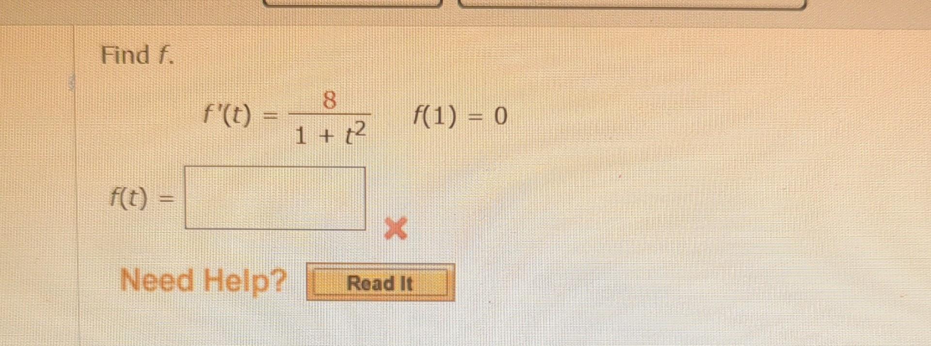 Solved Find f. f′(t)=1+t28f(1)=0 | Chegg.com