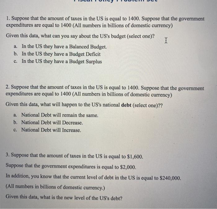Solved 1. Suppose that the amount of taxes in the US is | Chegg.com