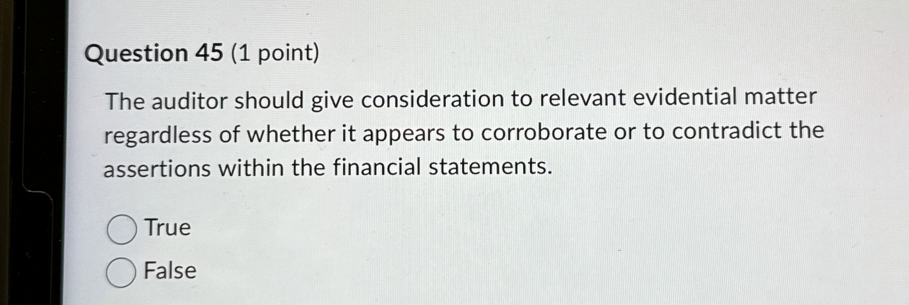 Solved Question 45 (1 ﻿point)The auditor should give | Chegg.com