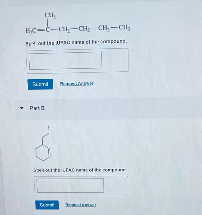 Solved CH3 HC=C—CH2 - CH2 -CH2 -CH3 Spell out the IUPAC name | Chegg.com
